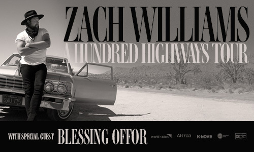 Zach Williams A Hundred Highways Tour | Air1 Worship Music
