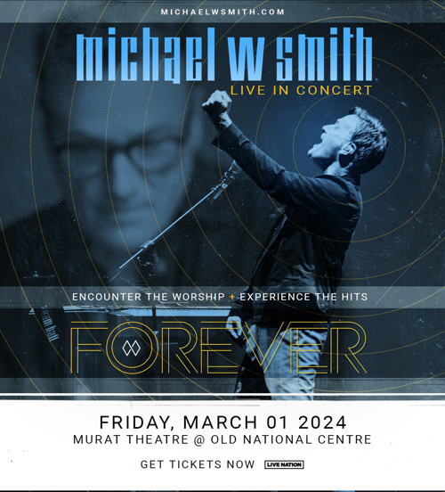 Michael W. Smith - Forever Tour | Positive Encouraging K-LOVE