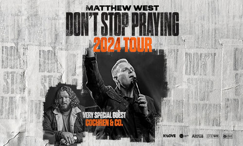 Matthew West | Don't Stop Praying 2024 Tour | Air1 Worship Music