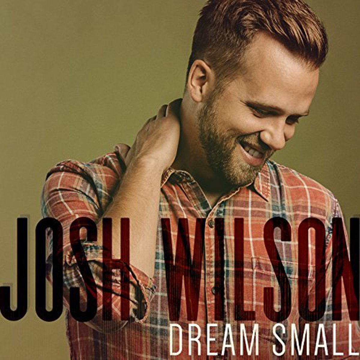 Josh Wilson - Dream Small | Positive Encouraging K-LOVE