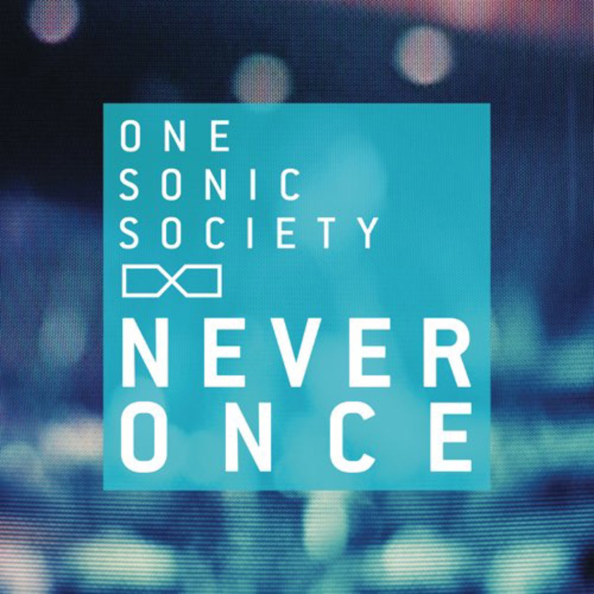 One Sonic Society - Never Once | Positive Encouraging K-LOVE