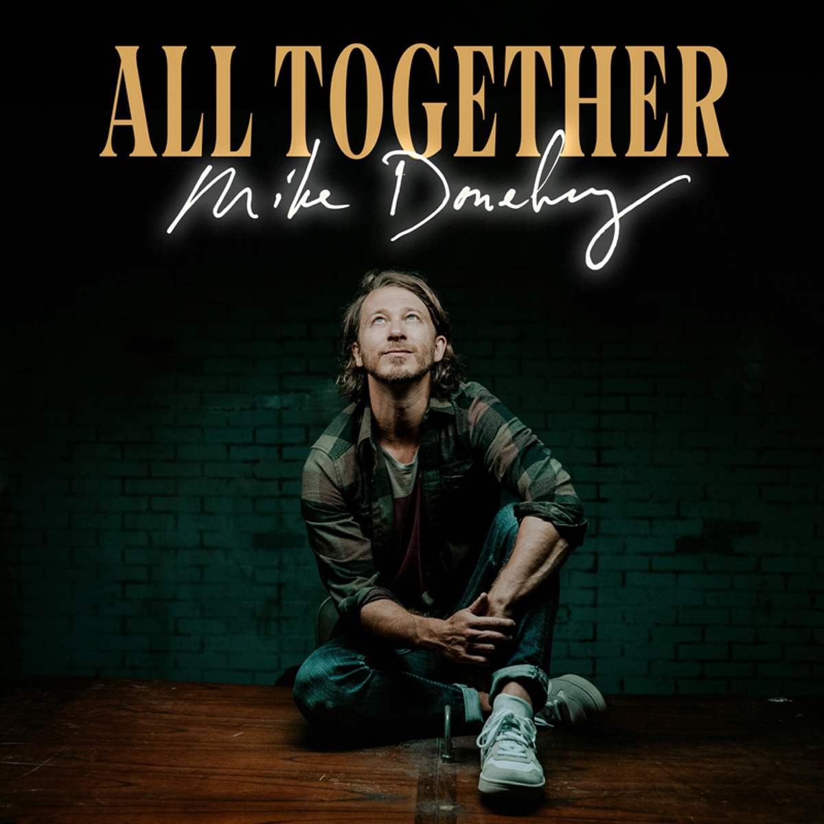 Mike Donehey - All Together | Positive Encouraging K-LOVE
