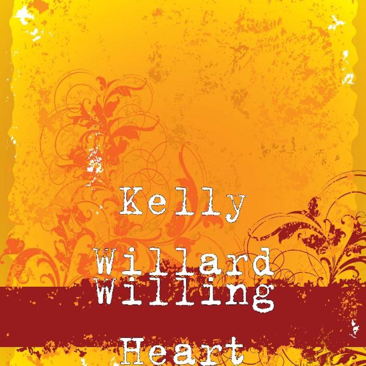Kelly Willard - Willing Heart | Positive Encouraging K-LOVE