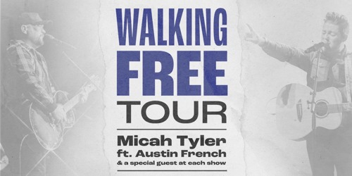 Micah Tylers Walking Free Tour | Positive Encouraging K-LOVE